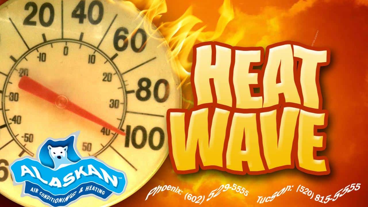The heat wave in Tucson and Phoenix continues... | Alaskan AC